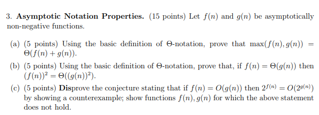 Solved 3. Asymptotic Notation Properties. (15 points) Let | Chegg.com