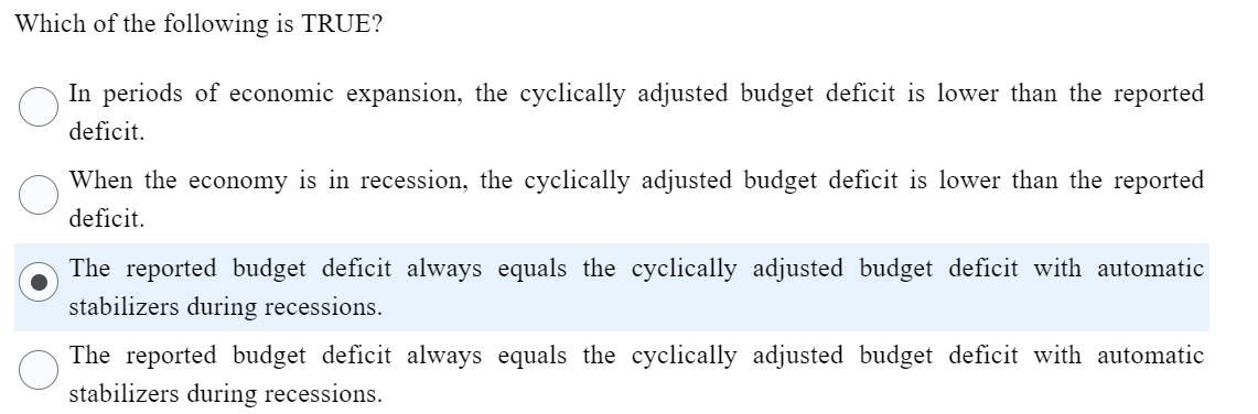 Solved Which of the following is TRUE? In periods of | Chegg.com