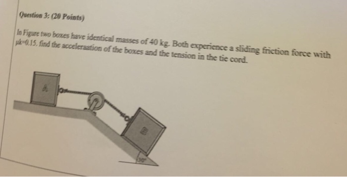 Solved Question 3: (20 Points) In Figure two boses have | Chegg.com Solved Question 3: (20 Points) In Figure two boses have | Chegg.com