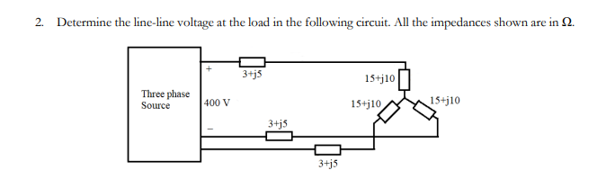 Solved 2. Determine the line-line voltage at the load in the | Chegg.com