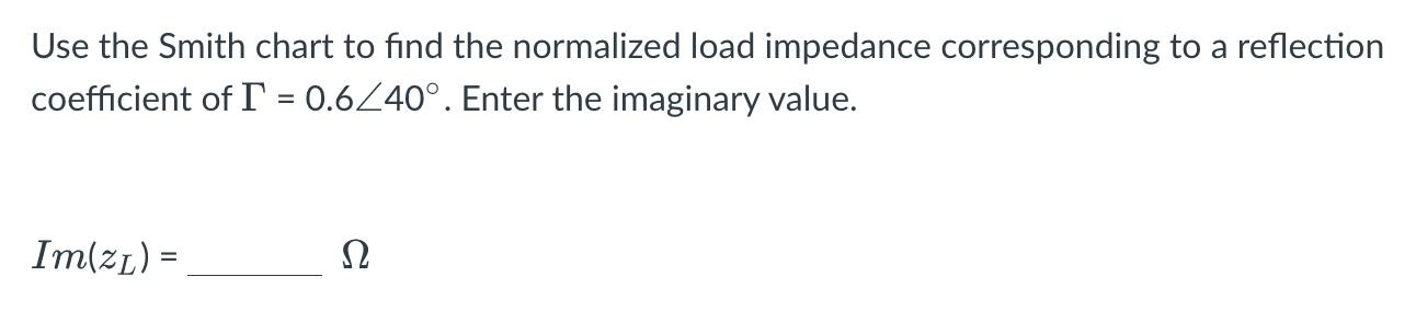 Solved Use the Smith chart to find the normalized load | Chegg.com