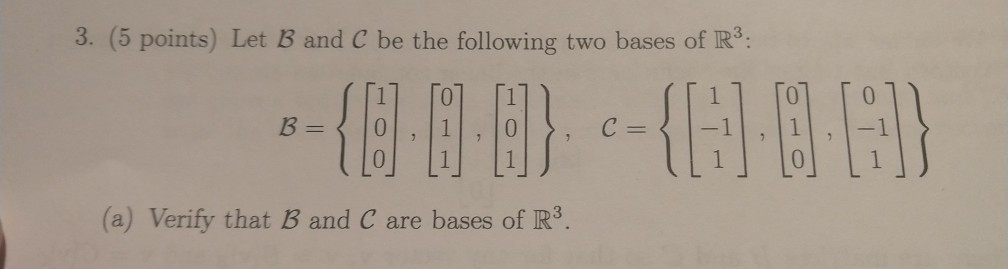 Solved 3. (5 points) Let B and C be the following two bases | Chegg.com