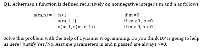 Solved Q1: Ackerman's function is defined recursively on | Chegg.com