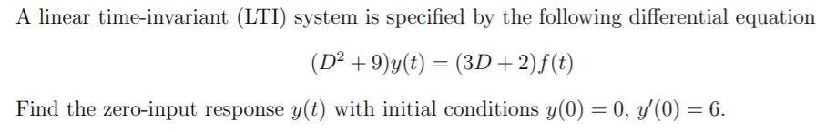 Solved A linear time-invariant (LTI) system is specified by | Chegg.com