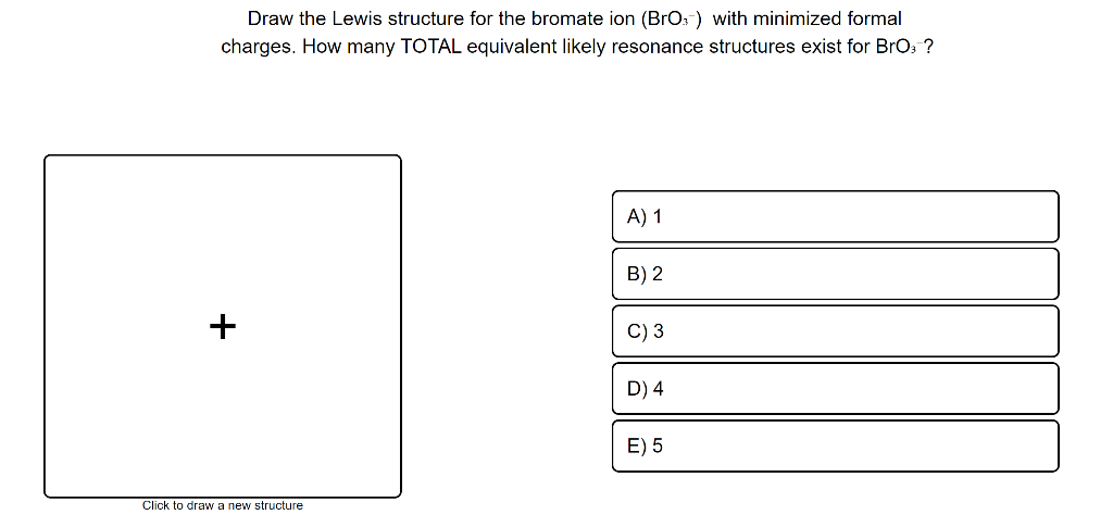 Solved Draw the Lewis structure for the bromate ion | Chegg.com