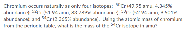 Solved Chromium occurs naturally as only four isotopes: 50Cr | Chegg.com