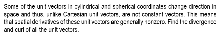 Solved Some of the unit vectors in cylindrical and spherical | Chegg.com