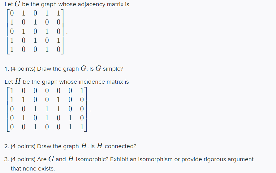 Solved Let G be the graph whose adjacency matrix is ro 1 0 1 | Chegg.com