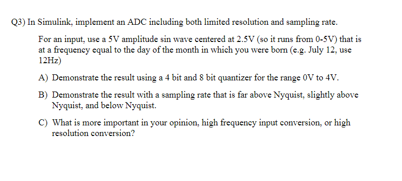 Solved Q3) In Simulink, implement an ADC including both | Chegg.com