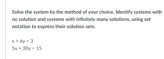 Solved Solve the system by the method of your choice. | Chegg.com