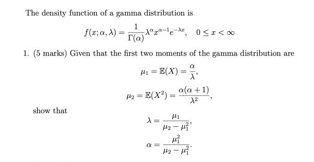 Solved -A. The density function of a gamma distribution is 1 | Chegg.com
