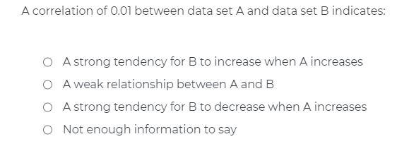 Solved A correlation of 0.01 between data set A and data set | Chegg.com