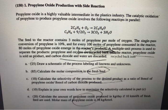 Solved (150) 1. Propylene Oxide Production with Side | Chegg.com