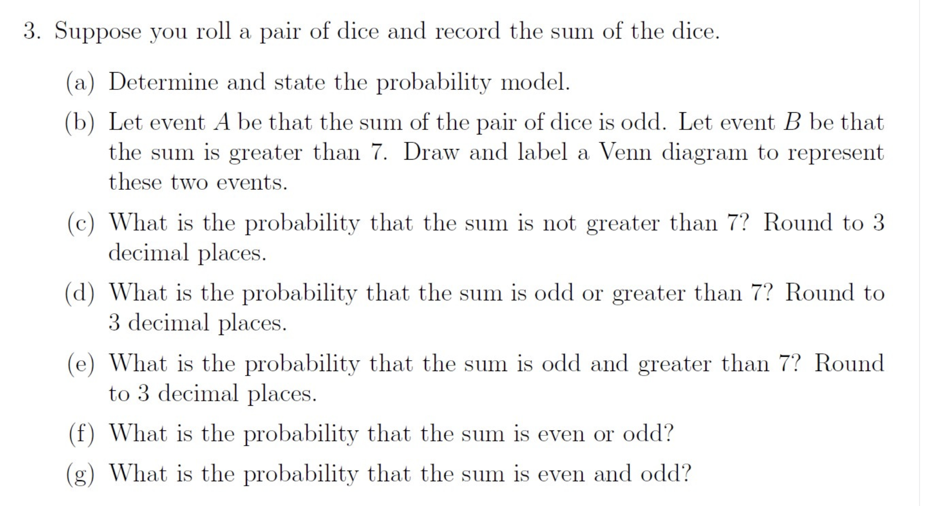 Solved 3. Suppose you roll a pair of dice and record the sum | Chegg.com
