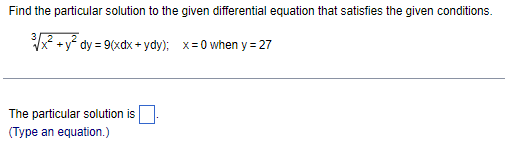 Solved Find the particular solution to the given | Chegg.com