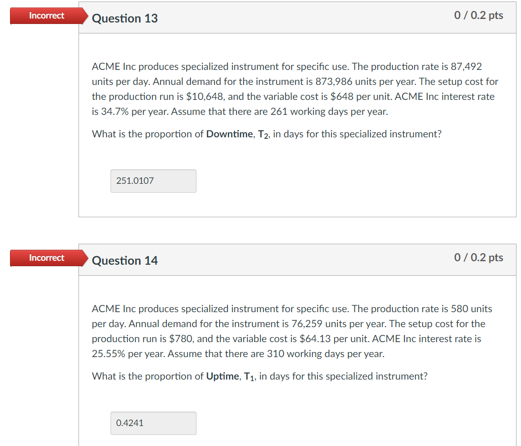 Solved Incorrect Question 13 0/0.2 pts ACME Inc produces | Chegg.com