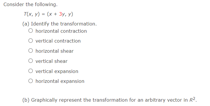 Consider the following. T(x,y)=(x+3y,y) (a) Identify | Chegg.com