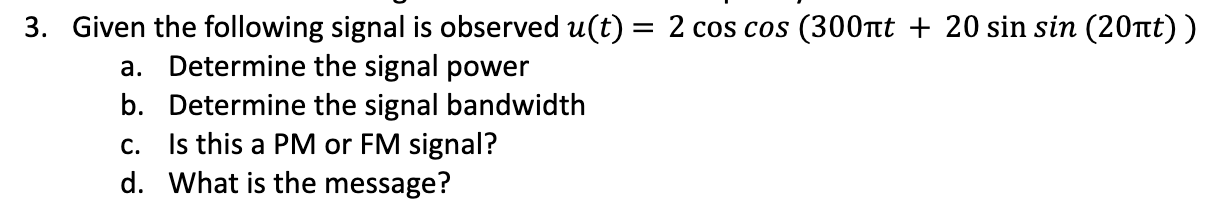 Solved 3. Given the following signal is observed | Chegg.com