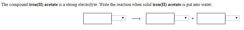 Solved The compound iron(II) acetate is a strong | Chegg.com