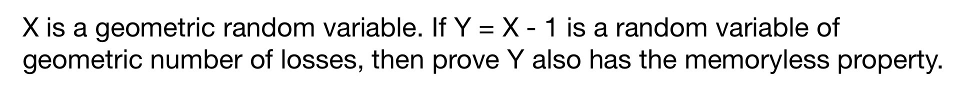 Solved X Is A Geometric Random Variable If Yx−1 Is A 