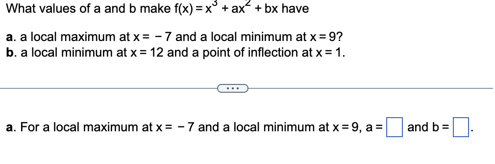 Solved What values of a and b make f(x)=x3+ax2+bx have a. a | Chegg.com