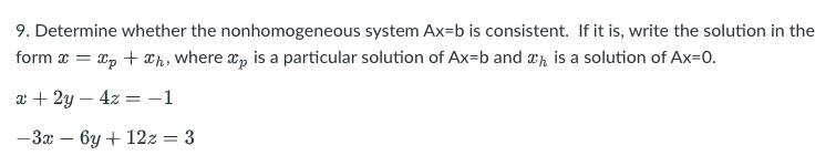 Solved 9. Determine whether the nonhomogeneous system Ax=b | Chegg.com