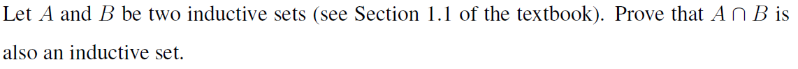Solved Let A and B be two inductive sets (see Section 1.1 of | Chegg.com