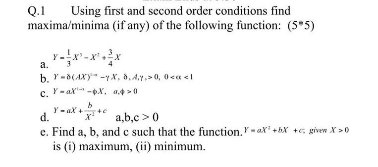 Solved Q.1 Using first and second order conditions find | Chegg.com