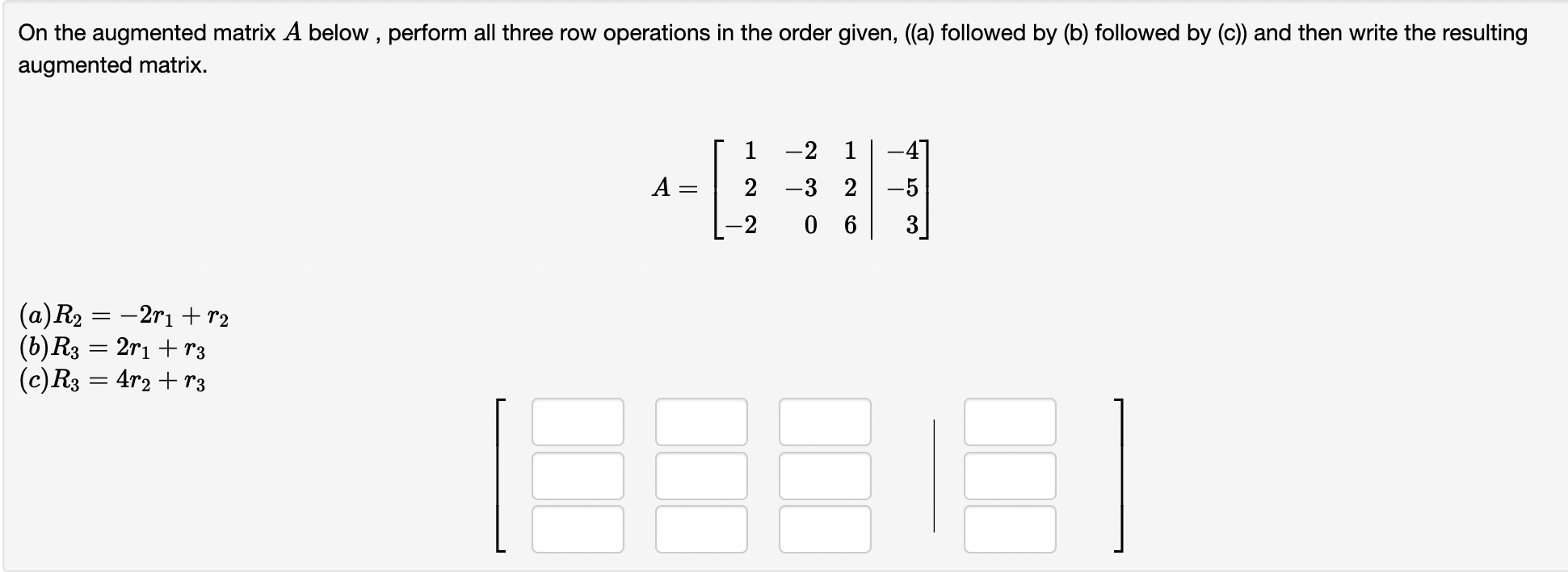 Solved On the augmented matrix A below, perform all three | Chegg.com