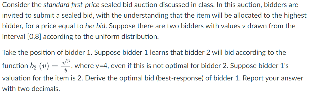 Solved Consider the standard first-price sealed bid auction | Chegg.com