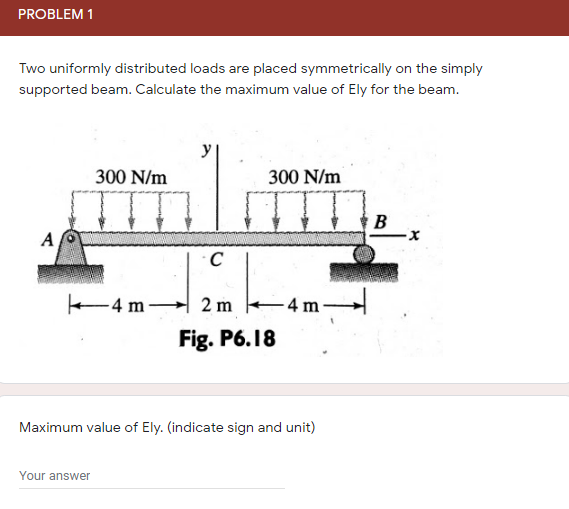 Solved PROBLEM 1 Two uniformly distributed loads are placed | Chegg.com