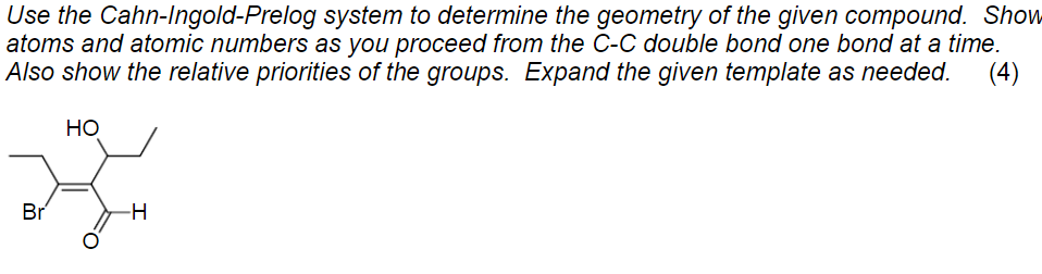 Solved Use the Cahn-Ingold-Prelog system to determine the | Chegg.com