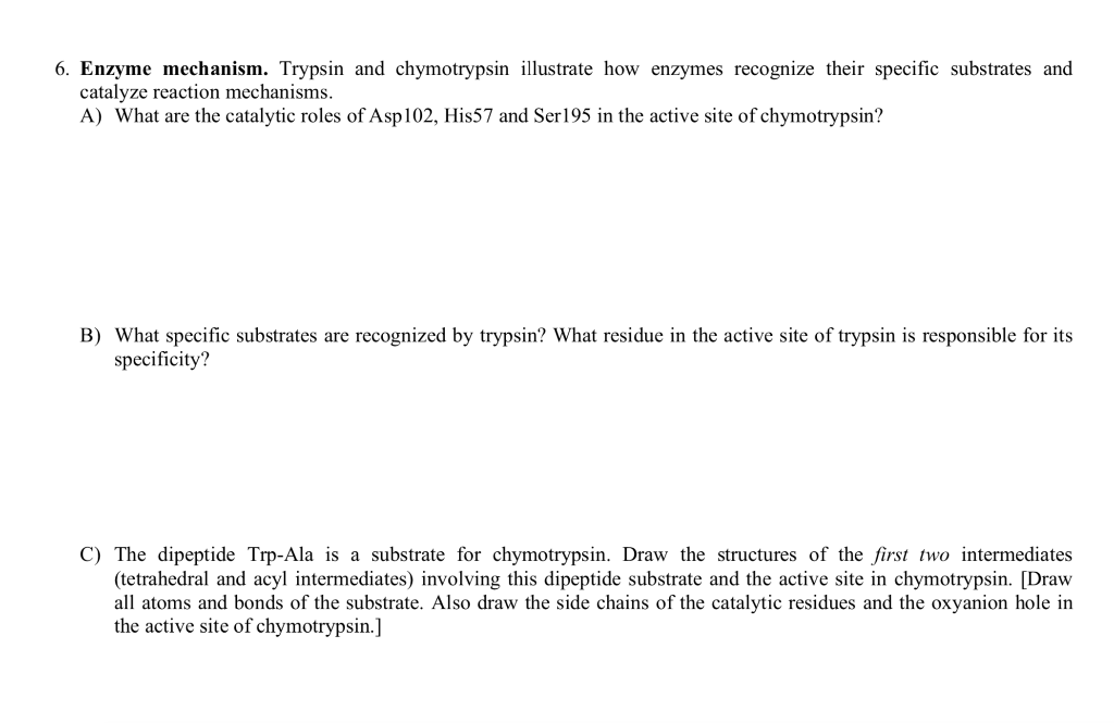 Solved 6. Enzyme mechanism. Trypsin and chymotrypsin | Chegg.com