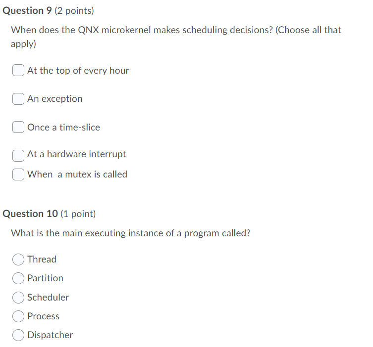 Solved Question 9 (2 points) When does the QNX microkernel | Chegg.com