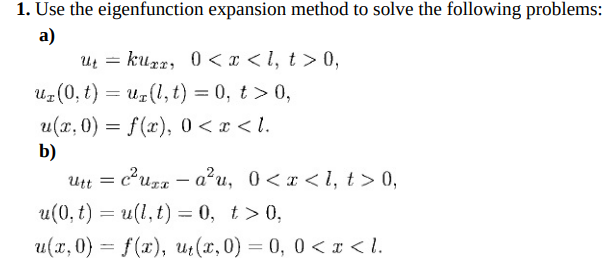 Solved 1. Use the eigenfunction expansion method to solve | Chegg.com