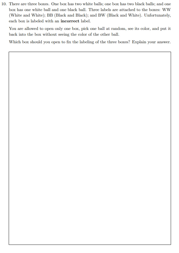 Solved 10. There are three boxes. One box has two white | Chegg.com