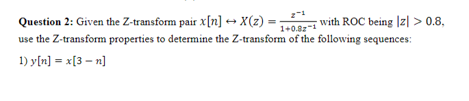 Solved I already know the answer is Z^-2/(1+.8Z) I just dont | Chegg.com