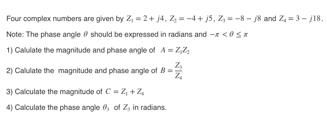 Solved Four complex numbers are given by Z1 = 2 + j4, Z2 = | Chegg.com