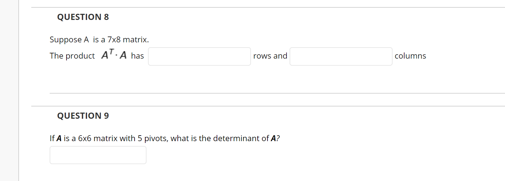 Solved QUESTION 8 Suppose A is a 7x8 matrix. The product AT. | Chegg.com