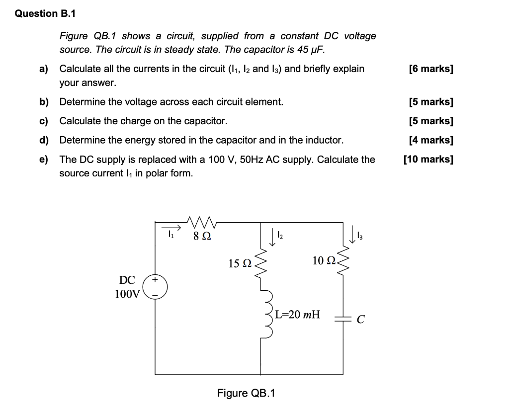 Solved Question B.1 [6 marks] Figure QB.1 shows a circuit, | Chegg.com