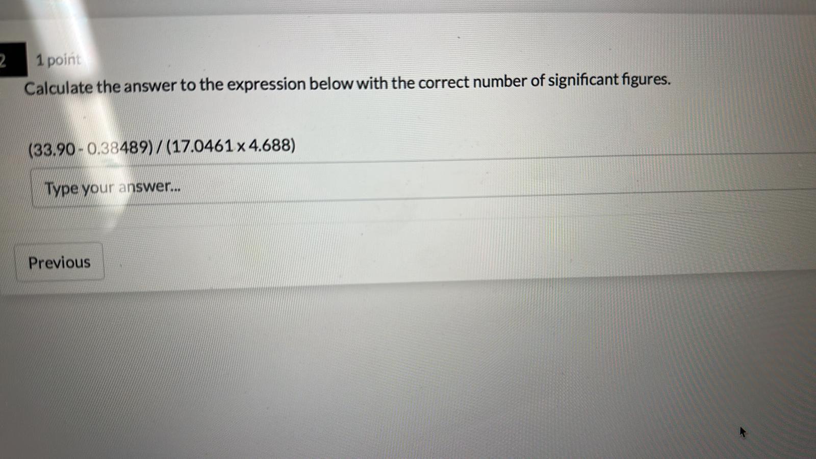 Solved 1 point Calculate the answer to the expression below | Chegg.com