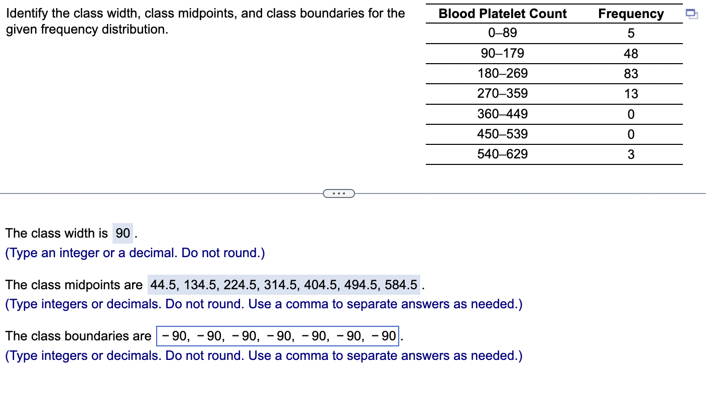 Solved Identify the class width, class midpoints, and class | Chegg.com
