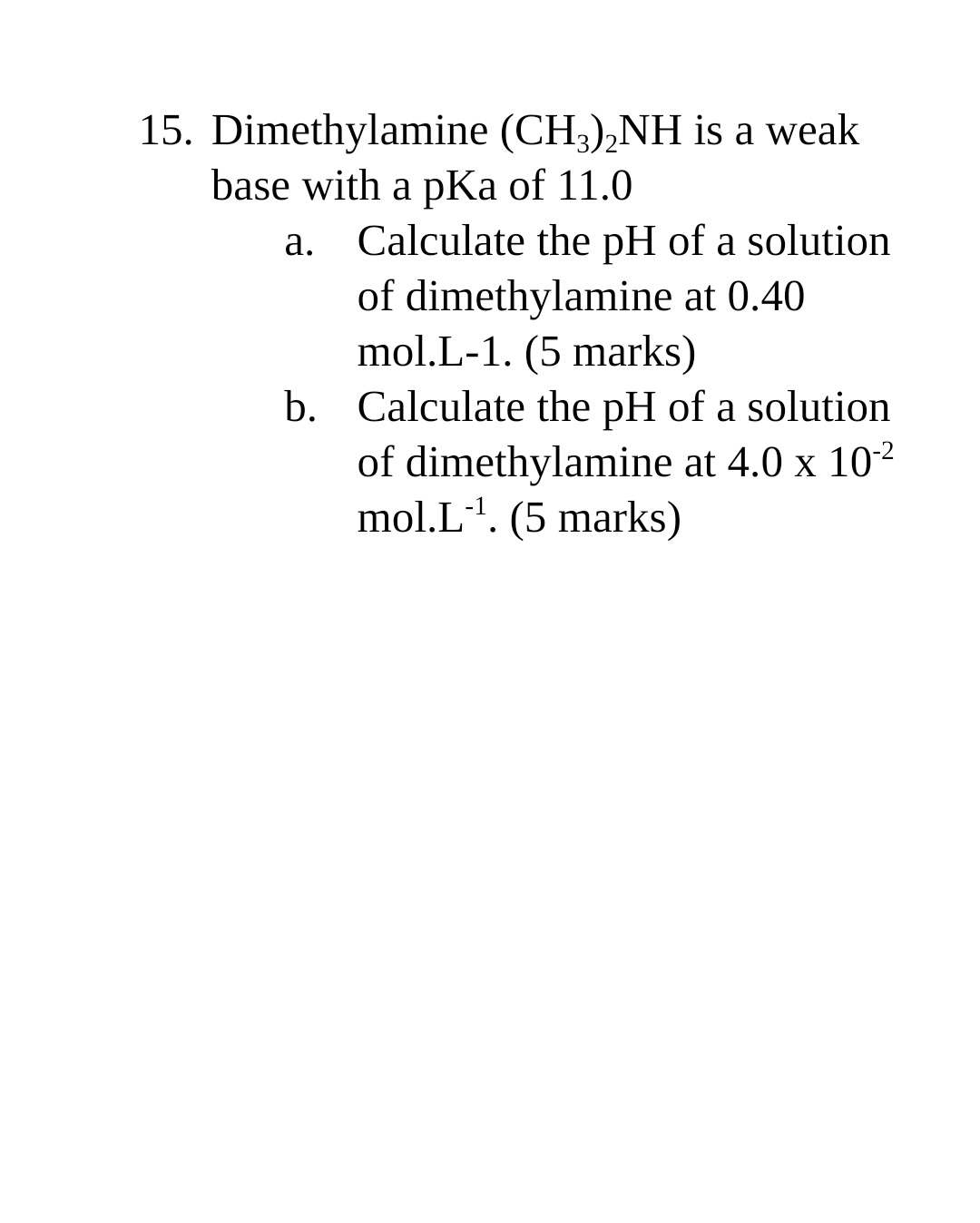 Solved 15. Dimethylamine (CH3)2NH is a weak base with a pKa | Chegg.com
