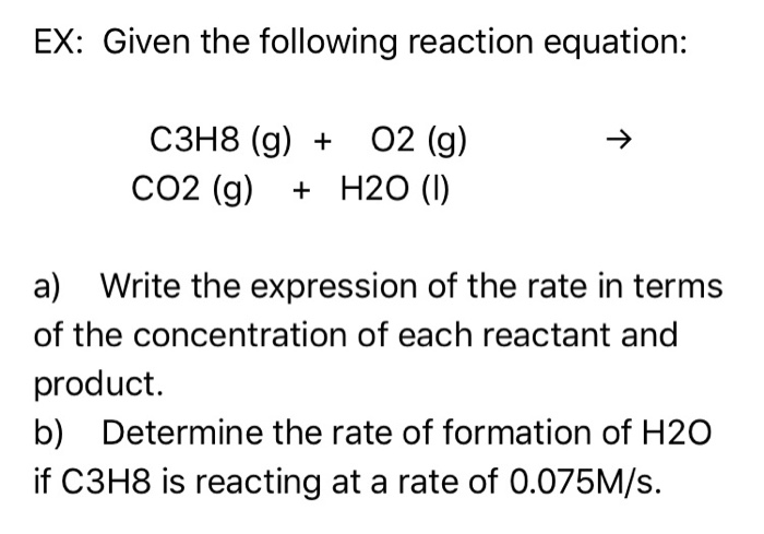 Solved EX: Given the following reaction equation: C3H8 (g) | Chegg.com