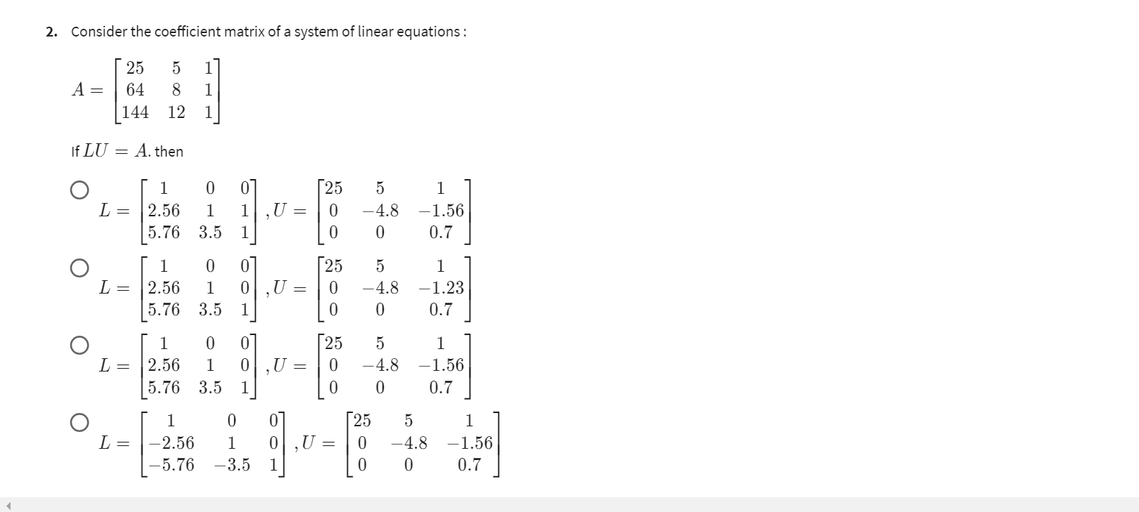 Solved Consider the coefficient matrix of a system of linear | Chegg.com