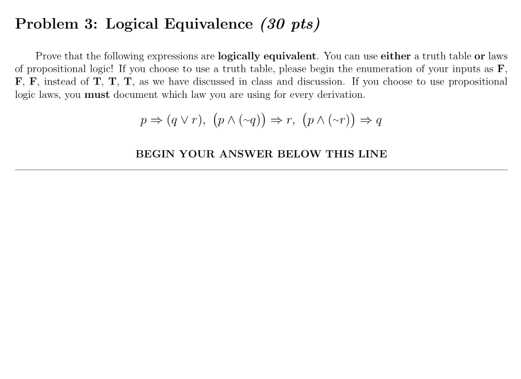 Solved Problem 3: Logical Equivalence (30 pts) Prove that | Chegg.com