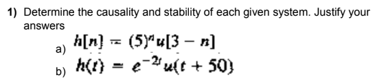 Solved 1) Determine the causality and stability of each | Chegg.com