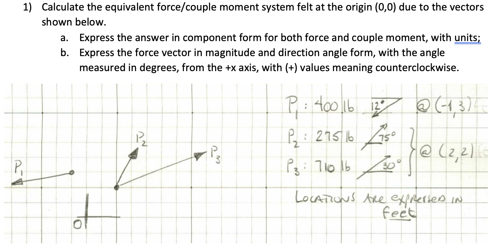 Solved 1) Calculate the equivalent force/couple moment | Chegg.com