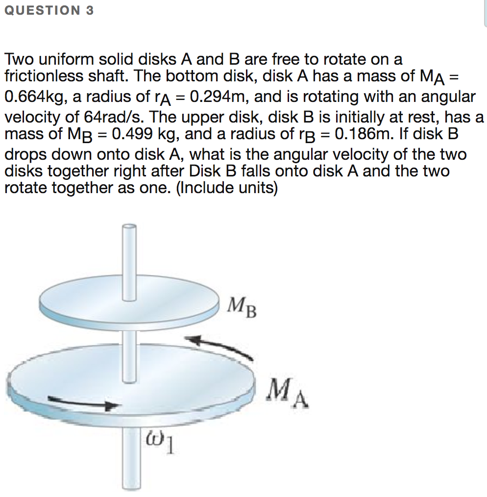 Solved QUESTION 3 Two uniform solid disks A and B are free | Chegg.com