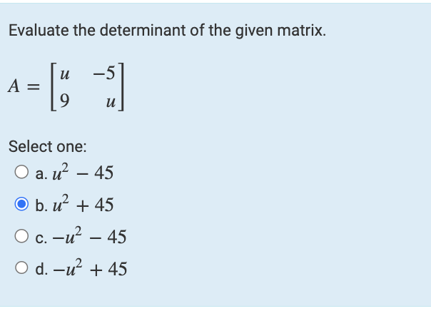 Solved Evaluate the determinant of the given matrix. | Chegg.com